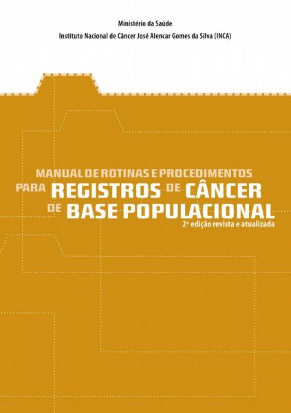 Manual de rotinas e procedimentos para Registros de Câncer de Base ...