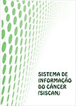 Sistema de Informação do Câncer - Siscan | INCA - Instituto Nacional de ...
