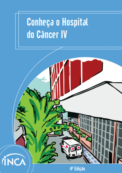Conheça o Hospital do Câncer IV | INCA - Instituto Nacional de Câncer